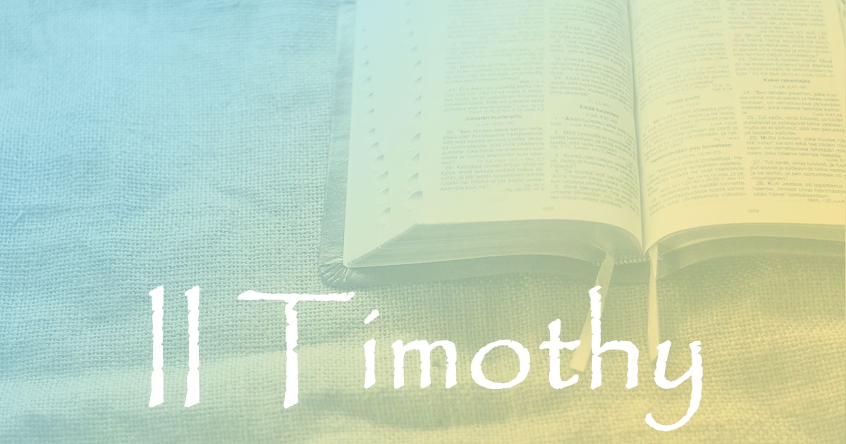 II Timothy: Part 1 - An Introduction to II Timothy | Grace Bible Church ...