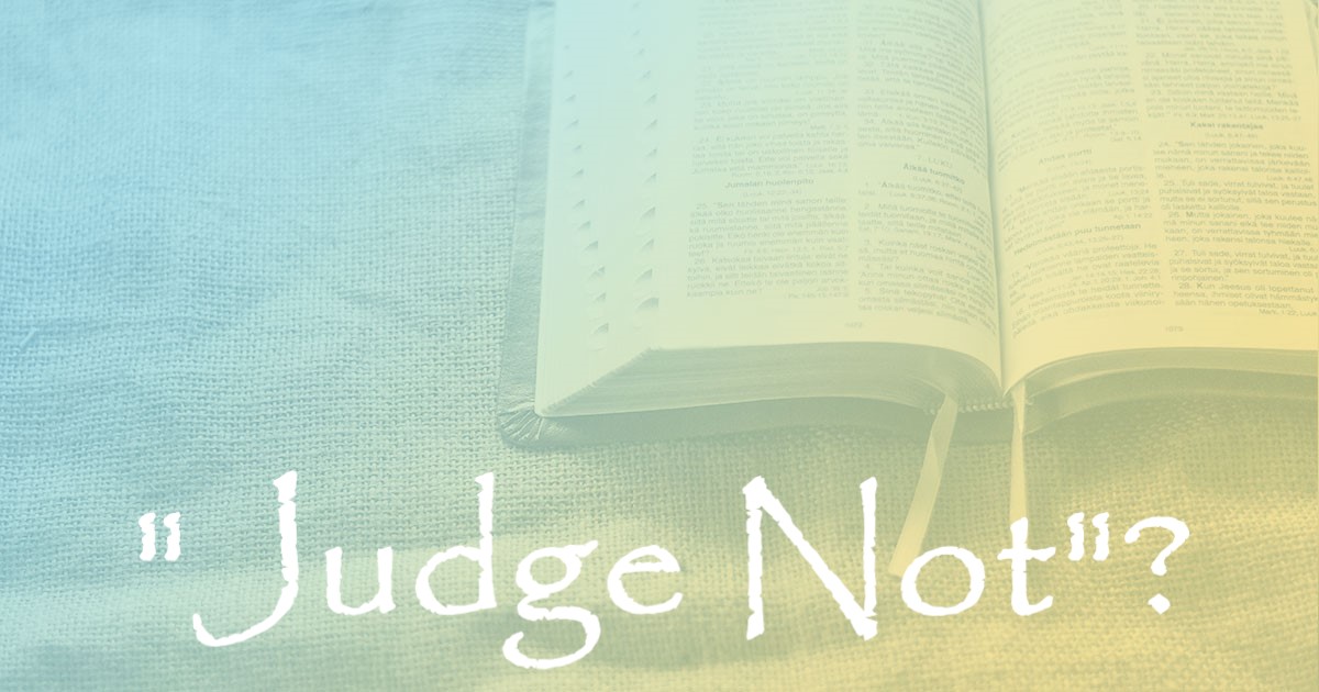 "Judge Not"? | Grace Bible Church - Warren, MI