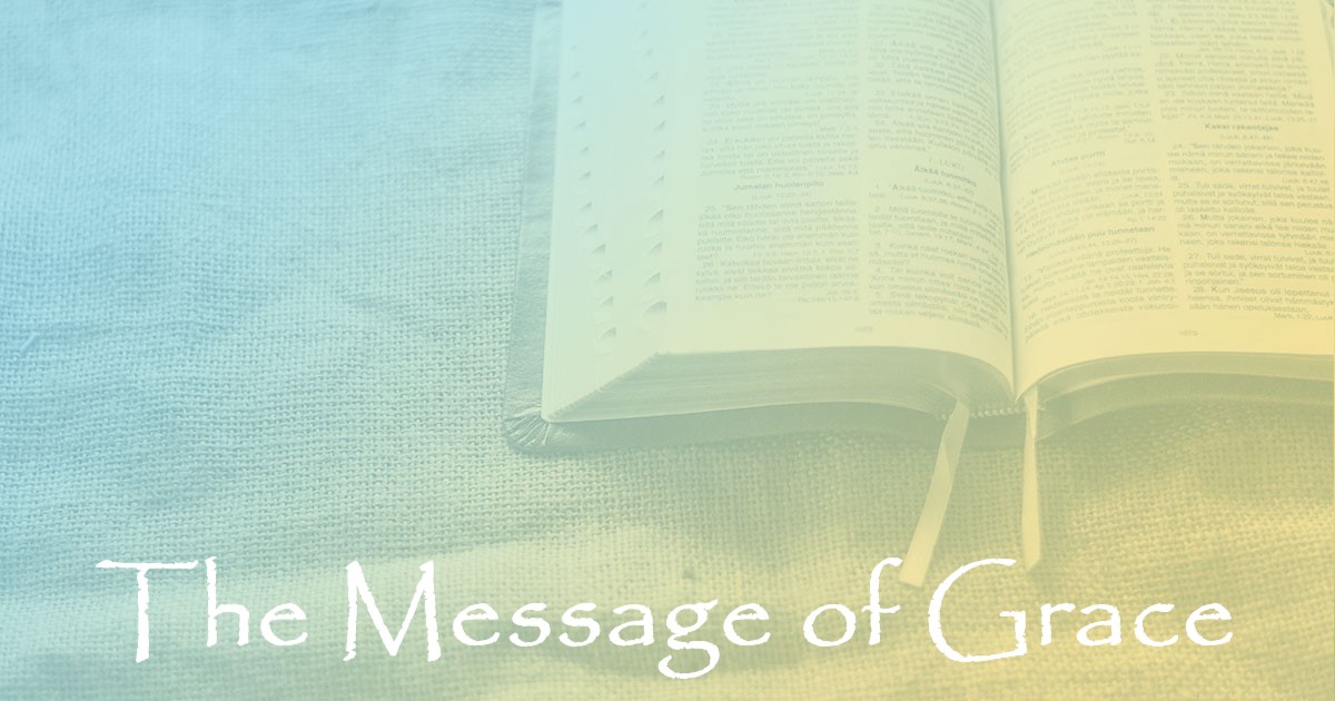 The Message of Grace: Episode 107 - It's Easy to be Saved | Grace Bible ...